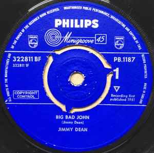 ・アーティスト Jimmy Dean ・タイトル Big Bad John / I Won't Go Huntin' With You Jake ・レーベル・型番 Philips PB1187,322811BF ・フォーマット 7インチレコ...