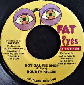 ・アーティスト Bounty Killer ・タイトル Hot Gal We Shop ・レーベル・型番 Fat Eyes Records none ・フォーマット 7" ・コンディション(盤) 良い (VG+) ・コンディション(ジャケッ...