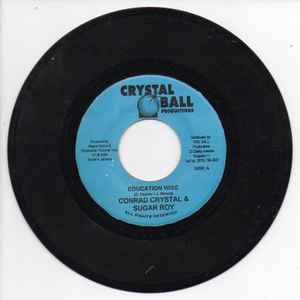 ・アーティスト Sugar Roy & Conrad Crystal ・タイトル Education Wise ・レーベル・型番 Crystal Ball Productions NONE ・フォーマット 7" ・コンディション(盤) 良い...