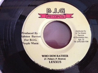 ・アーティスト Lexxus / Delly Ranks ・タイトル Who Dem Rather / Go Go Club ・レーベル・型番 B.I.G. Records NONE ・フォーマット 7" ・コンディション(盤) 良い (V...