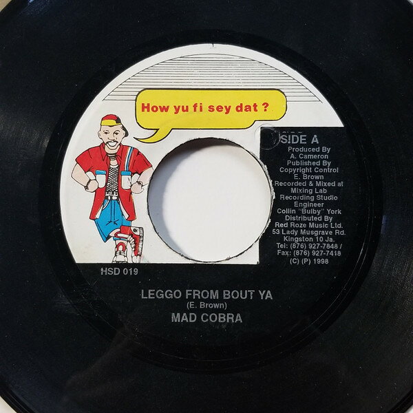 ・アーティスト Mad Cobra ・タイトル Leggo From Bout Ya ・レーベル・型番 How Yu Fi Sey Dat ? HSD019 ・フォーマット 7" ・コンディション(盤) 良い (VG+) ・コンディション(...