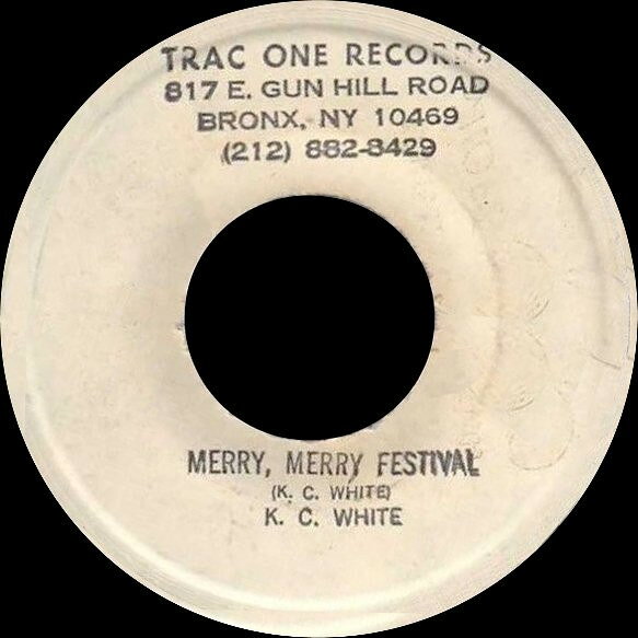 ・アーティスト K.C. White, The Atomic Bombers ・タイトル Merry Merry Festival ・レーベル・型番 Trac One Records NONE ・フォーマット 7インチレコード ・コンディシ...