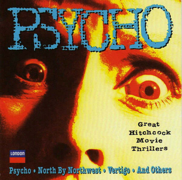 ・アーティスト Bernard Herrmann, London Philharmonic Orchestra ・タイトル Psycho: Great Hitchcock Movie Thrillers ・レーベル・型番 LONDON 43...