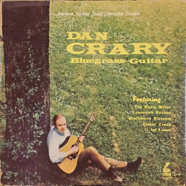 ・アーティスト Dan Crary ・タイトル Bluegrass Guitar ・レーベル・型番 AMERICAN HERITAGE MUSIC CORPORATION AHLP27S ・フォーマット LPレコード ・コンディション(盤)...