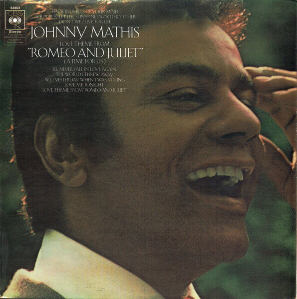 ・アーティスト Johnny Mathis ・タイトル Love Theme From "Romeo And Juliet" (A Time For Us) ・レーベル・型番 CBS 63803 ・フォーマット LPレコード ・コンディショ...