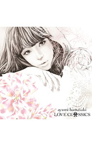 &nbsp;&nbsp;&nbsp; LOVE　CLASSICS の詳細 発売元: エイベックス・ミュージック・クリエイティヴ株式会社 アーティスト名: 浜崎あゆみ カナ: ラブクラシックス / ハマサキアユミ HAMASAKI AYUMI...