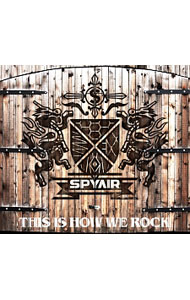 &nbsp;&nbsp;&nbsp; 【CD＋DVD】THIS　IS　HOW　WE　ROCK　初回生産限定盤 の詳細 発売元: 株式会社ソニー・ミュージックレーベルズ　ソニー・ミュージック　アソシエイテッド　レコーズ アーティスト名: SP...