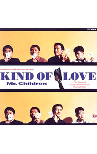 &nbsp;&nbsp;&nbsp; KIND　OF　LOVE の詳細 発売元: トイズファクトリー アーティスト名: Mr．Children カナ: カインドオブラヴ KIND OF LOVE / ミスターチルドレンミスチル MR.CHI...
