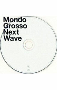 &nbsp;&nbsp;&nbsp; Next　Wave の詳細 発売元: SMEJ　Associated　Records アーティスト名: MONDO　GROSSO カナ: ネクストウェーヴ NEXT WAVE / モンドグロッソ MON...
