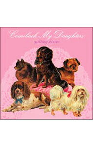 &nbsp;&nbsp;&nbsp; spitting　kisses の詳細 発売元: ピザ・オブ・デス・レコーズ アーティスト名: COMEBACK　MY　DAUGHTERS カナ: スピッティングキッシズ SPITTING KISSES...