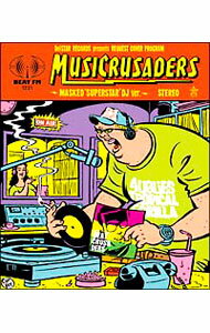 &nbsp;&nbsp;&nbsp; MUSICRUSADERS の詳細 発売元: DefSTAR　RECORDS アーティスト名: ビート・クルセイダーズ カナ: ミュージックルセイダース / ビートクルセイダーズ ディスク枚数: 1枚 ...
