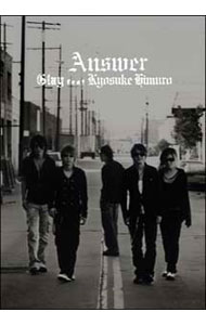&nbsp;&nbsp;&nbsp; 【CD＋DVD】ANSWER　（初回限定盤） の詳細 発売元: 東芝EMI アーティスト名: GLAY　feat．KYOSUKE　HIMURO カナ: アンサー / グレイヒムロキョウスケ ディスク枚数...