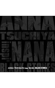 &nbsp;&nbsp;&nbsp; 【CD＋DVD】ANNA　TSUCHIYA　inspi’　NANA（BLACK　STONES） の詳細 発売元: エイベックス アーティスト名: ANNA　TSUCHIYA　inspi’　NANA（BL...