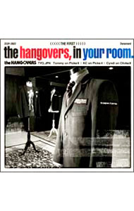 &nbsp;&nbsp;&nbsp; the　hangovers，in　your　room の詳細 発売元: その他発売会社 アーティスト名: HANGOVERS カナ: ザハングオーヴァーズインユアルーム THE HANGOVERS, I...