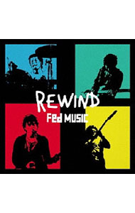 &nbsp;&nbsp;&nbsp; rewind の詳細 発売元: ディスクユニオン アーティスト名: Fed　MUSIC カナ: リワインド REWIND / フェドミュージック FED MUSIC ディスク枚数: 1枚 品番: NIW...
