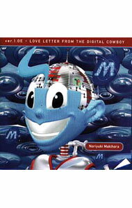&nbsp;&nbsp;&nbsp; Ver．1．0Eラヴ・レター・フロム・ザ・デジタル・カウボーイ の詳細 発売元: ワーナーミュージック・ジャパン アーティスト名: MAKIHARA カナ: ラヴレターフロームザデジタルカウボーイ / ...