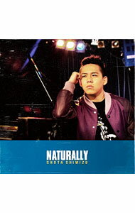 &nbsp;&nbsp;&nbsp; 【CD＋DVD】Naturally　初回生産限定盤 の詳細 発売元: MASTERSIX　FOUNDATION アーティスト名: 清水翔太 カナ: ナチュラリーショカセイサンゲンテイバン / シミズショ...