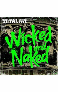 &nbsp;&nbsp;&nbsp; 【CD＋DVD】Wicked　and　Naked　初回限定盤 の詳細 発売元: キューンレコード アーティスト名: TOTALFAT カナ: ウィキッドアンドネイキッドショカイゲンテイバン WICKED...