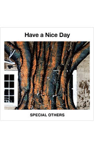 &nbsp;&nbsp;&nbsp; Have　a　Nice　Day の詳細 発売元: ビクターエンタテインメント アーティスト名: SPECIAL　OTHERS カナ: ハヴアナイスデイ HAVE A NICE DAY / スペシャルアザ...
