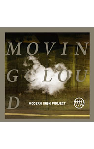 &nbsp;&nbsp;&nbsp; Moving　Cloud の詳細 発売元: 株式会社メタ　カンパニー アーティスト名: Modern　Irish　Project カナ: ムーヴィングクラウド MOVING CLOUD / モダンアイリ...