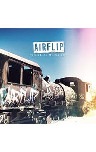 &nbsp;&nbsp;&nbsp; Friends　In　My　Journey の詳細 発売元: 日本コロムビア株式会社 アーティスト名: AIRFLIP カナ: フレンズインマイジャーニー FRIENDS IN MY JOURNEY /...