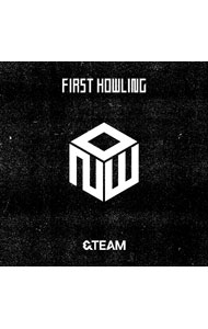 &nbsp;&nbsp;&nbsp; "【ブックレット付】First　Howling　：　NOW　［フォトカード付属なし］" の詳細 発売元: 株式会社HYBE　JAPAN アーティスト名: ＆TEAM カナ: ファーストハウリングナウ F...