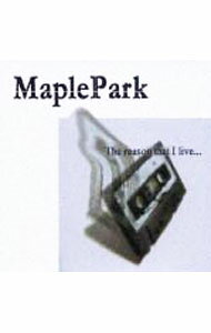 &nbsp;&nbsp;&nbsp; The　reason　that　I　live．．． の詳細 発売元: その他発売会社 アーティスト名: MaplePark カナ: ザリーズンザットアイリヴ THE REASON THAT I LIVE...