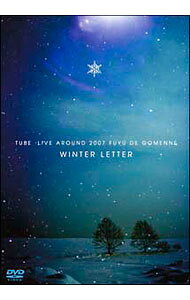 &nbsp;&nbsp;&nbsp; TUBE　LIVE　AROUND　2007　冬でごめんね−WINTER　LETTER− の詳細 発売元: SMEJ　Associated　Records カナ: チューブライヴアラウンド2007フユデゴ...