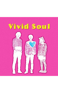 &nbsp;&nbsp;&nbsp; "Vivid　Soul" の詳細 発売元: SMG　RECORDS アーティスト名: スムージチークス カナ: ヴィヴィッドソウル VIVID SOUL / スムージチークス ディスク枚数: 1枚 品番...