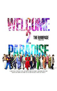 &nbsp;&nbsp;&nbsp; 【CD＋DVD】WELCOME　2　PARADISE の詳細 発売元: エイベックス・エンタテインメント株式会社 アーティスト名: RAMPAGE　from　EXILE　TRIBE カナ: ウェルカムト...