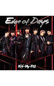 &nbsp;&nbsp;&nbsp; Edge　of　Days の詳細 発売元: エイベックス・エンタテインメント株式会社 アーティスト名: Kis−My−Ft2 カナ: エッジオブデイズ EDGE OF DAYS / キスマイフット2 K...