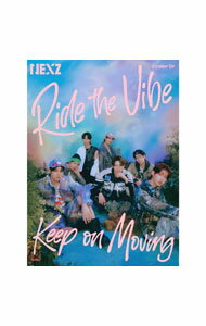 &nbsp;&nbsp;&nbsp; 【フォトブック・フォトカード・人生4カット・三つ折りNEXZINE付】Ride　the　Vibe　（Japanese　Ver．）　／　Keep　on　Moving　初回生産限定盤B の詳細 発売元: 株...