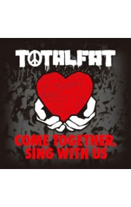 &nbsp;&nbsp;&nbsp; COME　TOGETHER，　SING　WITH　US の詳細 発売元: UKP アーティスト名: TOTALFAT カナ: カムトゥゲザーシングウィズアス / トータルファット ディスク枚数: 1枚 ...