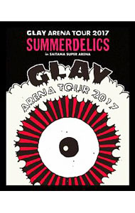 &nbsp;&nbsp;&nbsp; 【Blu−ray】GLAY　ARENA　TOUR　2017“SUMMERDELICS”in　SAITAMA　SUPER　ARENA の詳細 発売元: ラバーソウル カナ: グレイアリーナツアー2017サ...