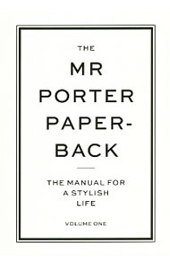 &nbsp;&nbsp;&nbsp; THE　MR　PORTER　PAPERBACK VOLUME1 単行本 の詳細 出版社: トランスワールドジャパン レーベル: TWJ　BOOKS 作者: LangmeadJeremy カナ: ザミスタ...
