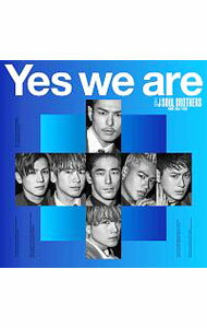 &nbsp;&nbsp;&nbsp; 【CD＋DVD】Yes　we　are　［スマプラコード付属なし］ の詳細 発売元: エイベックス・エンタテインメント株式会社 アーティスト名: 三代目　J　SOUL　BROTHERS　from　EXIL...