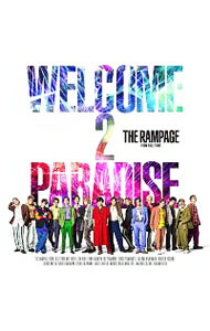 &nbsp;&nbsp;&nbsp; WELCOME　2　PARADISE の詳細 発売元: エイベックス・エンタテインメント株式会社 アーティスト名: RAMPAGE　from　EXILE　TRIBE カナ: ウェルカムトゥーパラダイス ...