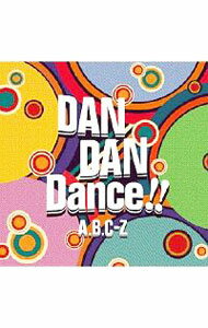 &nbsp;&nbsp;&nbsp; DAN　DAN　Dance!! の詳細 発売元: 株式会社ポニーキャニオン アーティスト名: A．B．C−Z カナ: ダンダンダンス DAN DAN DANCE!! / エービーシーズィー A.B.C-...