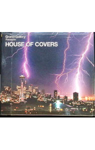 &nbsp;&nbsp;&nbsp; Grand　Gallery　PRESENTS　HOUSE　OF　COVERS の詳細 発売元: GRAND　GALLERY アーティスト名: オムニバス カナ: グランドギャラリープレゼンツハウスオブカ...