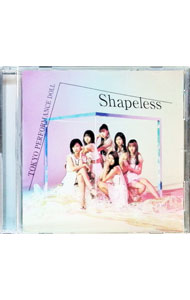 &nbsp;&nbsp;&nbsp; Shapeless　初回生産限定盤B の詳細 付属品: カード付 発売元: 株式会社ソニー・ミュージックレーベルズ　エピックレコードジャパン アーティスト名: 東京パフォーマンスドール カナ: シェイプ...