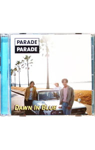 &nbsp;&nbsp;&nbsp; Dawn　In　Blue の詳細 発売元: Yamaha　Music　Entertainment　Holdings，Inc． アーティスト名: パレードパレード カナ: ドーンインブルー DAWN IN...