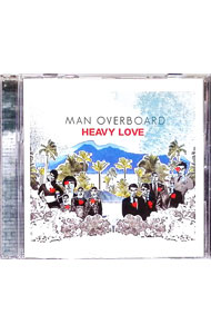 &nbsp;&nbsp;&nbsp; Heavy　Love の詳細 発売元: ICE　RILL＄ アーティスト名: マン・オーヴァーボード カナ: ヘヴィーラヴ HEAVY LOVE / マンオーヴァーボード MAN OVERBOARD デ...