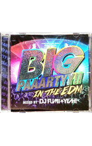 &nbsp;&nbsp;&nbsp; BIG　PAATYY!!IN　THE　EDM　mixed　by　DJ　FUMI★YEAH！ の詳細 発売元: その他発売会社 アーティスト名: オムニバス カナ: ビッグパーティーインジイーディーエムミ...