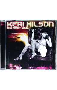 &nbsp;&nbsp;&nbsp; イン・ア・パーフェクト・ワールド… の詳細 発売元: ユニバーサル　ミュージック アーティスト名: ケリ・ヒルソン カナ: インアパーフェクトワールド IN A PERFECT WORLD... / ケ...