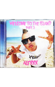 &nbsp;&nbsp;&nbsp; WECOME　TO　THE　ISLAND　PART．2 の詳細 発売元: ISLANDream アーティスト名: ALEXXX カナ: ウェルカムトゥザアイランドパート2 / アレックス ディスク枚数:...