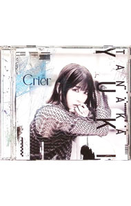 &nbsp;&nbsp;&nbsp; 【2CD】Crier　初回限定盤 の詳細 発売元: 株式会社バンダイナムコミュージックライブ アーティスト名: 田中有紀 カナ: クリエ CRIER / タナカユキ TANAKA YUKI ディスク枚数...