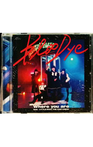 &nbsp;&nbsp;&nbsp; Where　you　are　feat．LITTLE（KICK　THE　CAN　CREW） の詳細 発売元: LDH　MUSIC アーティスト名: BlooDye カナ: ウェアユーアーフィーチャリングリ...
