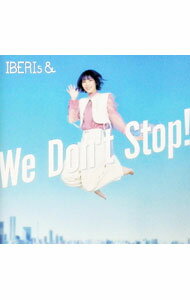 &nbsp;&nbsp;&nbsp; We　Don’t　Stop！ の詳細 発売元: ユニバーサル　ミュージック アーティスト名: IBERIs＆ カナ: ウィードントストップ WE DON'T STOP! / イベリスアンド IBERIS...