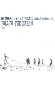 &nbsp;&nbsp;&nbsp; 【CD＋DVD】FOLLOW　THE　DREAM　初回限定盤 の詳細 発売元: 株式会社トイズファクトリー アーティスト名: OVERGROUND　ACOUSTIC　UNDERGROUND カナ: フォ...