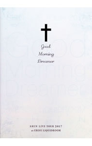 &nbsp;&nbsp;&nbsp; SHIN　LIVE　TOUR　2017　”Good　Morning　Dreamer”　at　恵比寿LIQUIDROOM の詳細 発売元: ユークリッド・ミュージックエンターテイメント カナ: シンライブ...